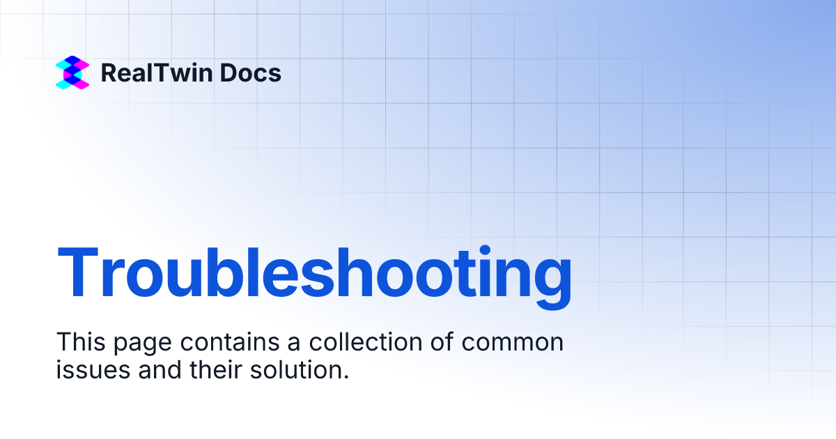 Troubleshooting | RealTwin Docs