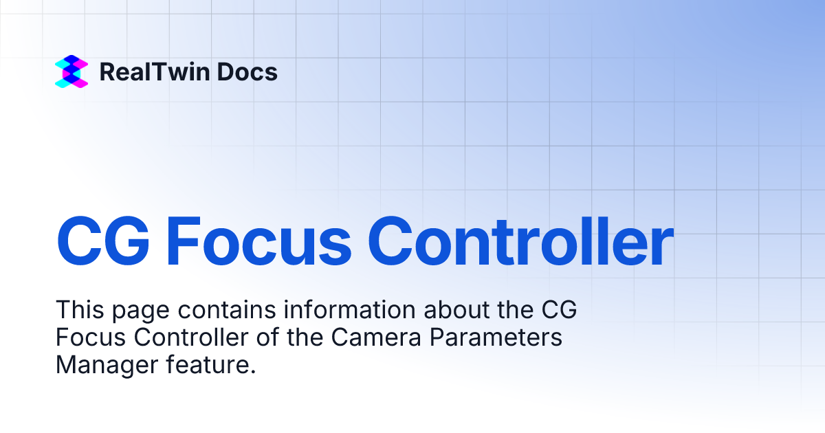 CG Focus Controller | RealTwin Docs