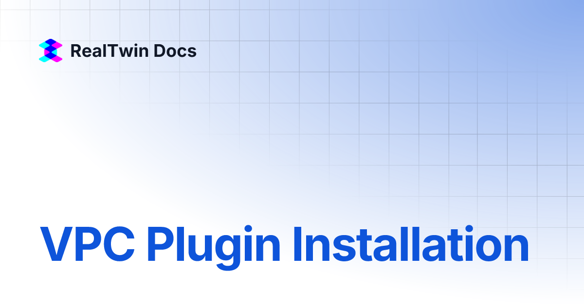 VPC Plugin Installation | RealTwin Docs