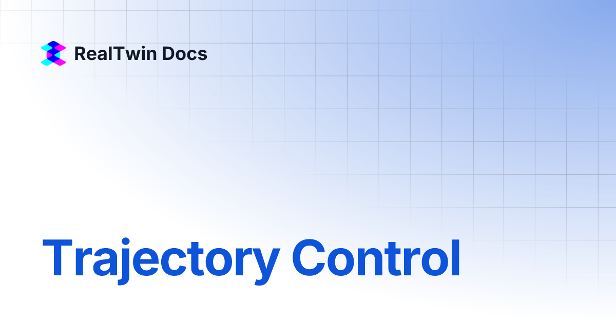 Trajectory Control | RealTwin Docs