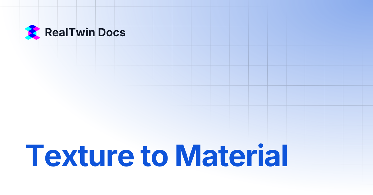 Texture to Material | RealTwin Docs