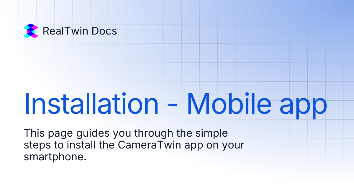Installation - Mobile app | RealTwin Docs